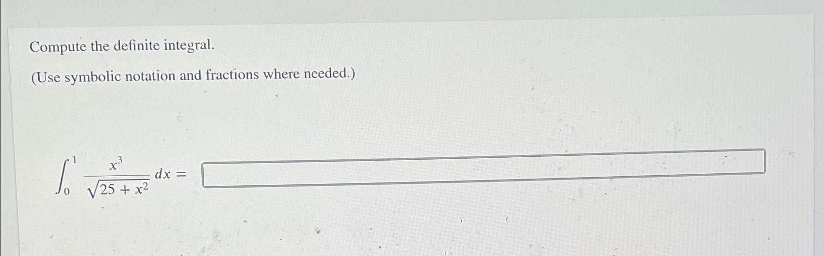 Solved Compute the definite integral.(Use symbolic notation | Chegg.com