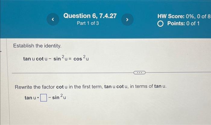 Solved Establish the identity. tanucotu−sin2u=cos2u Rewrite | Chegg.com