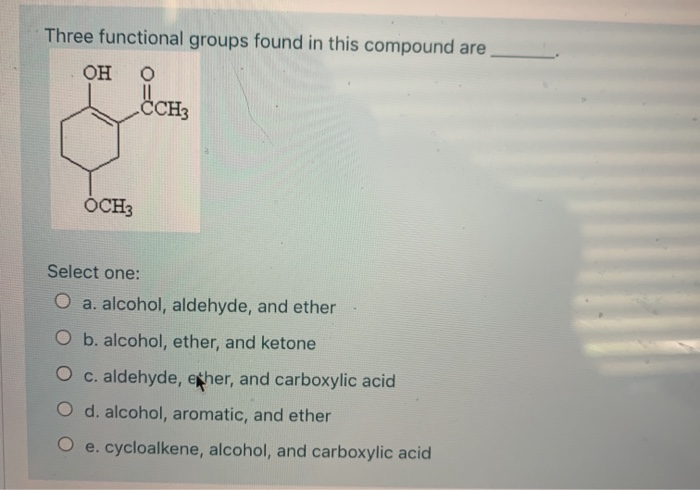 Solved Three functional groups found in this compound are OH | Chegg.com