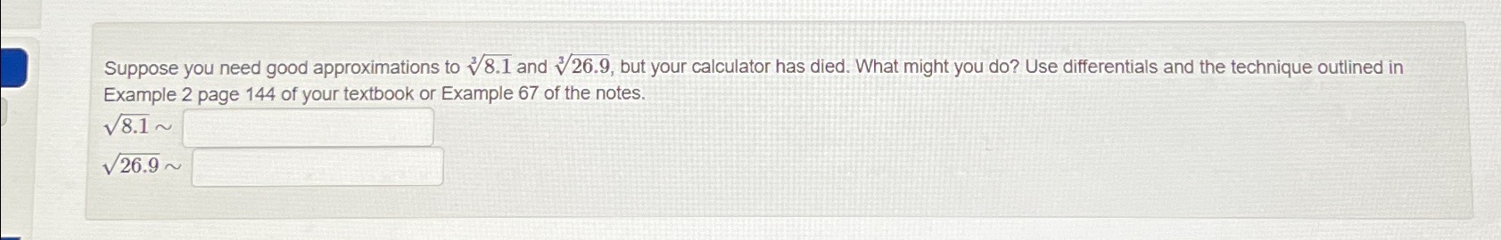 Solved Suppose you need good approximations to 8.13 ﻿and | Chegg.com