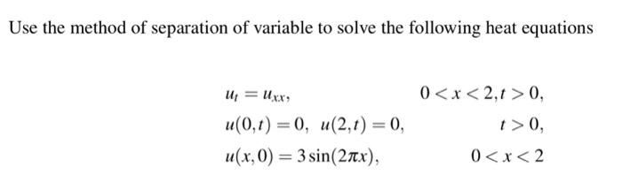 Solved Use the method of separation of variable to solve the | Chegg.com