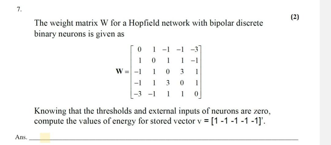 Solved The weight matrix W for a Hopfield network with | Chegg.com