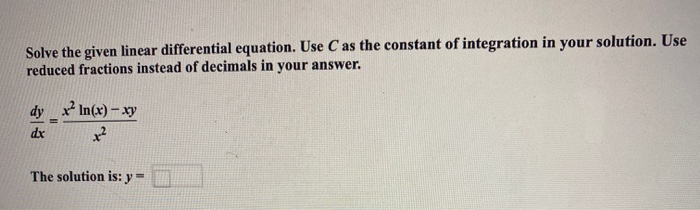Solved Solve the given linear differential equation. Use C | Chegg.com
