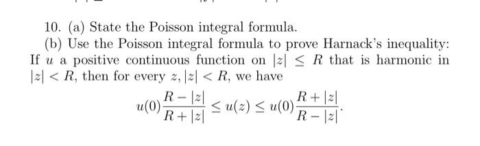 Solved 10. (a) State the Poisson integral formula. (b) Use | Chegg.com