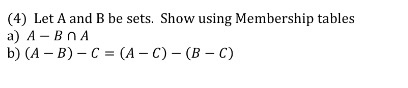 Solved (4) Let A and B be sets. Show using Membership tables | Chegg.com
