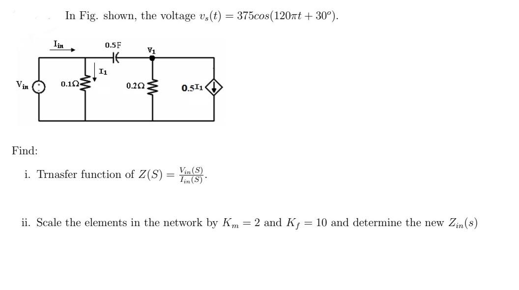 Solved In Fig. shown, the voltage vs(t)=375cos(120πt+30∘). | Chegg.com