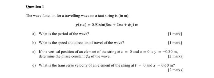 Solved The wave function for a travelling wave on a taut | Chegg.com
