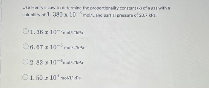 Solved Use Henry's Law to determine the proportionality | Chegg.com