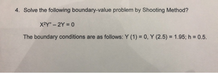 Solved 4 Solve The Following Boundary Value Problem By 
