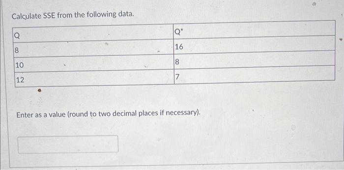 Solved Calculate SSE from the following data. Enter as a | Chegg.com