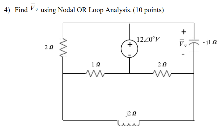 Solved Find ?bar (V)0 ﻿using Nodal OR Loop Analysis. (10 | Chegg.com