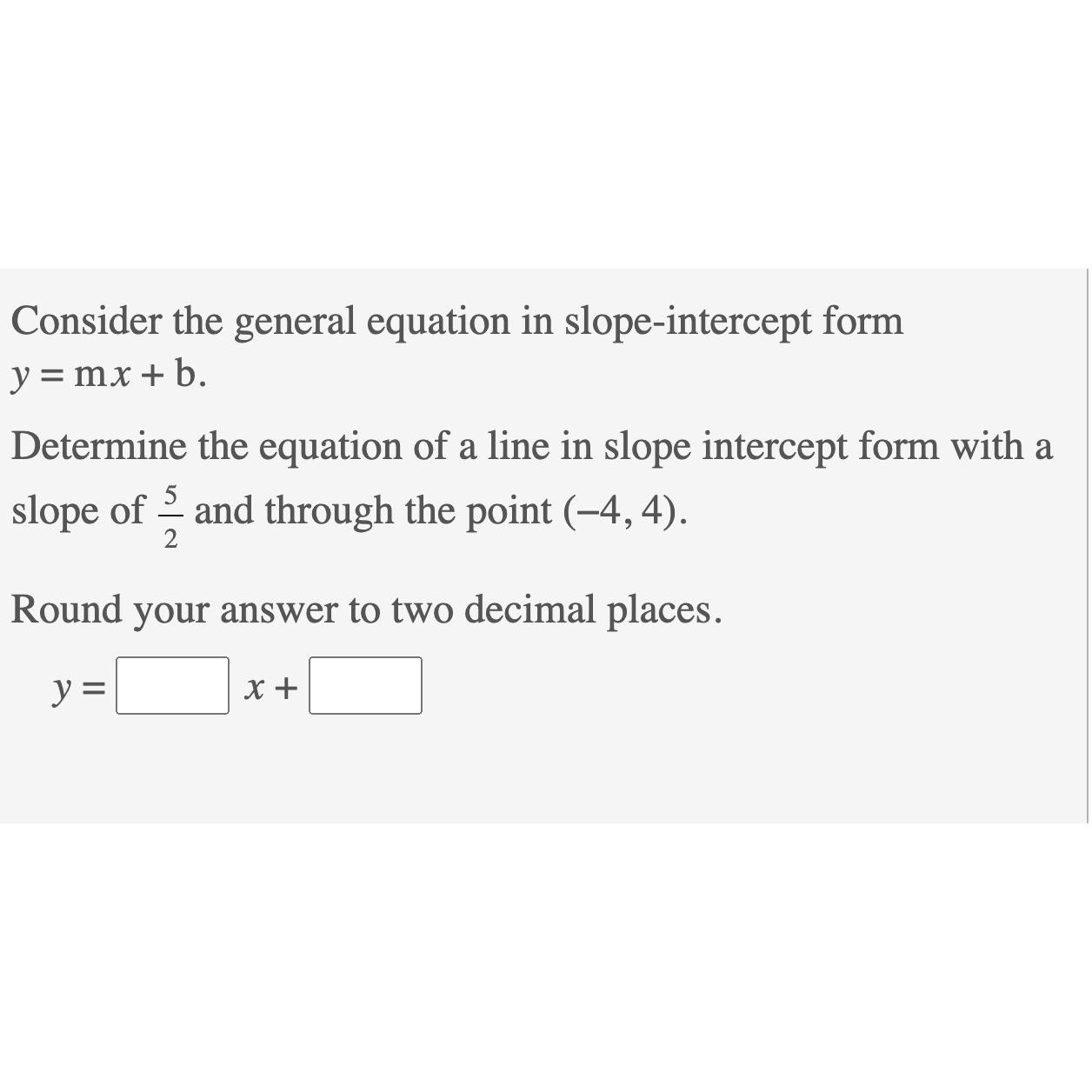 Solved Consider the general equation in slope-intercept | Chegg.com