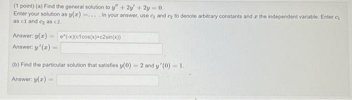 Solved (1 point) (a) Find the general solution to y" + 2y' + | Chegg.com