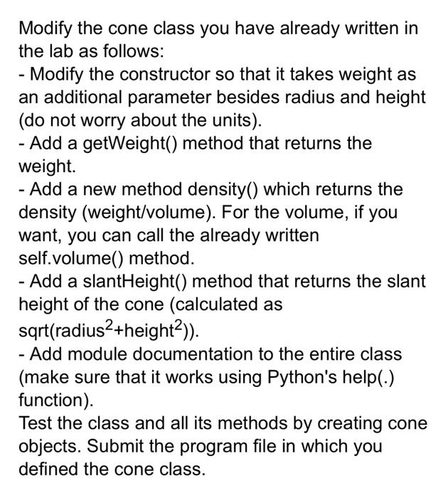 Solved Modify the cone class you have already written in the | Chegg.com