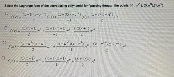 Solved Select the Lagrange form of the interpolating | Chegg.com