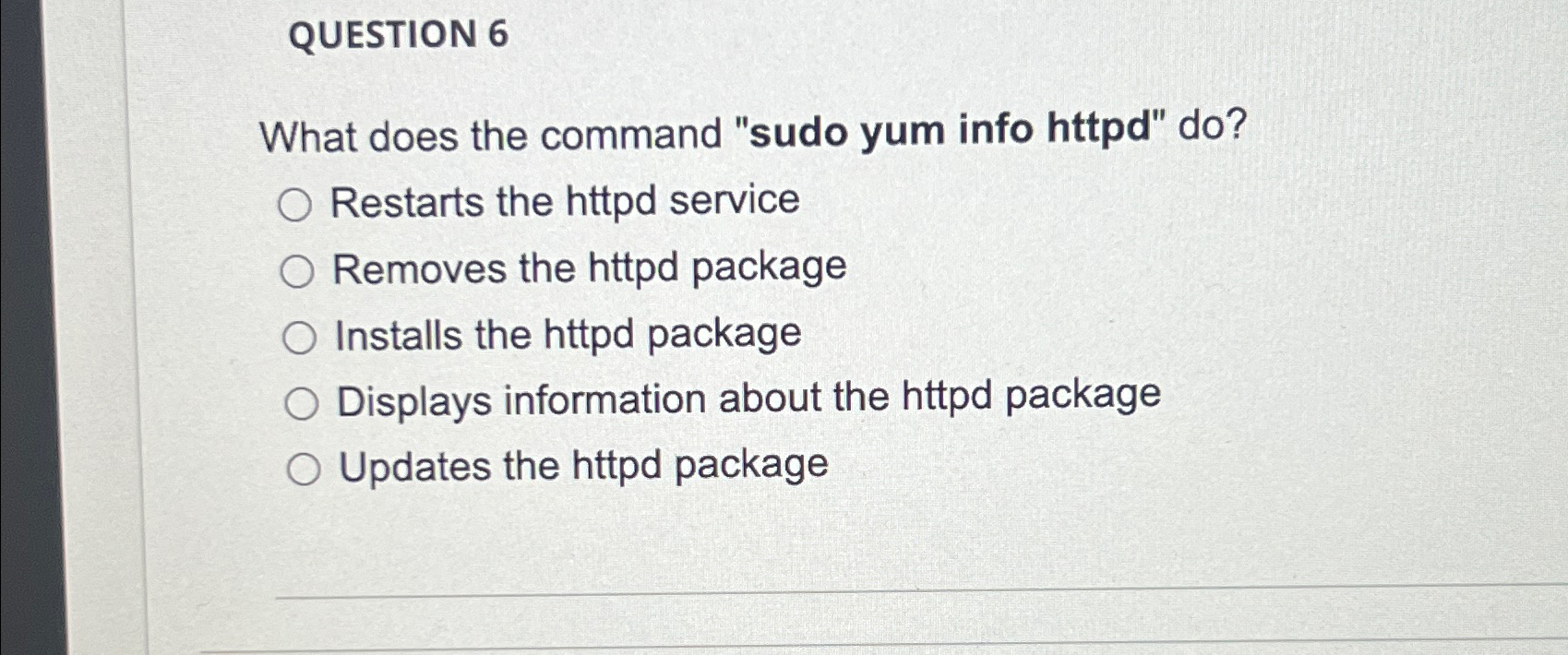 Solved QUESTION 6What does the command "sudo yum info httpd" | Chegg.com