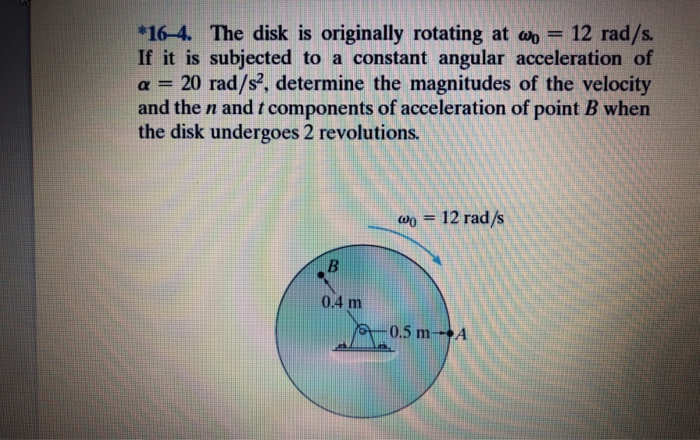 Solved *16-4. The disk is originally rotating at wo = 12 | Chegg.com