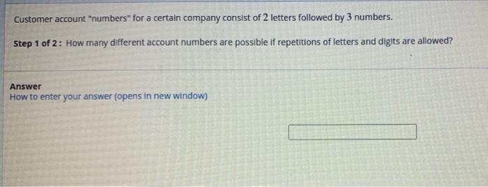 Solved Customer account numbers" for a certain company | Chegg.com