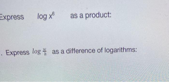 Solved Express log x as a product: Express log as a | Chegg.com