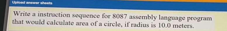 Solved Upload answer sheets Write a instruction sequence for | Chegg.com