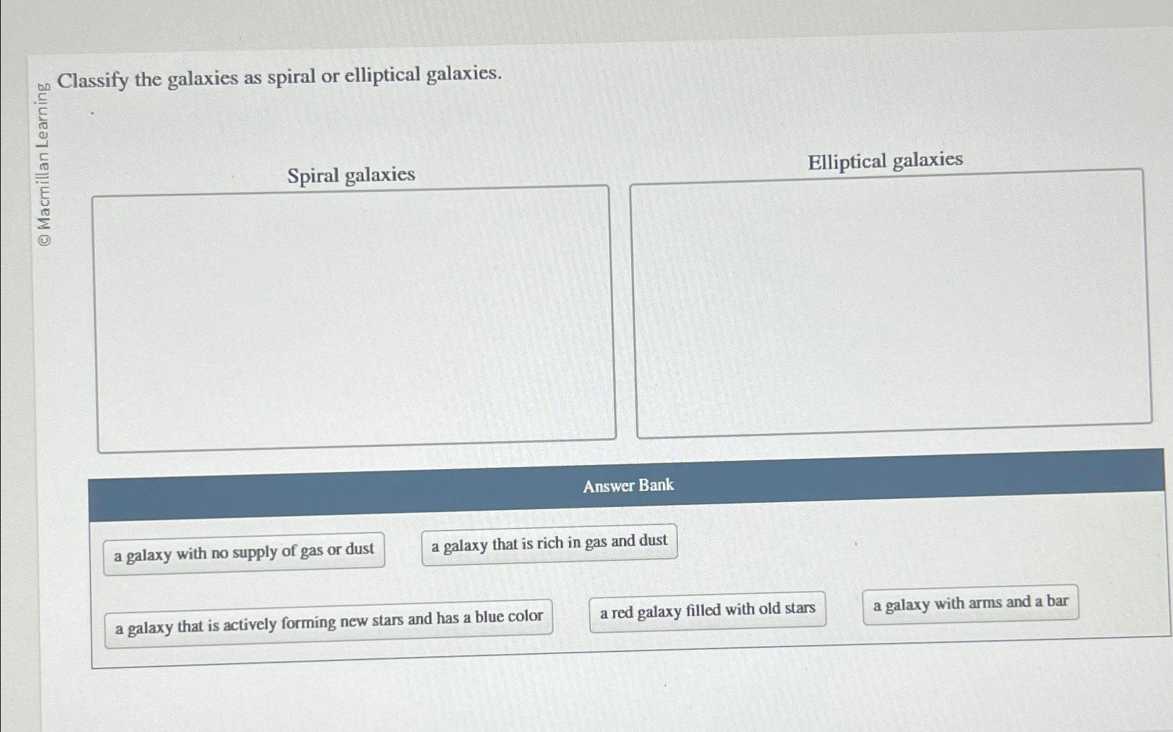Solved Classify the galaxies as spiral or elliptical | Chegg.com Solved Classify the galaxies as spiral or elliptical | Chegg.com