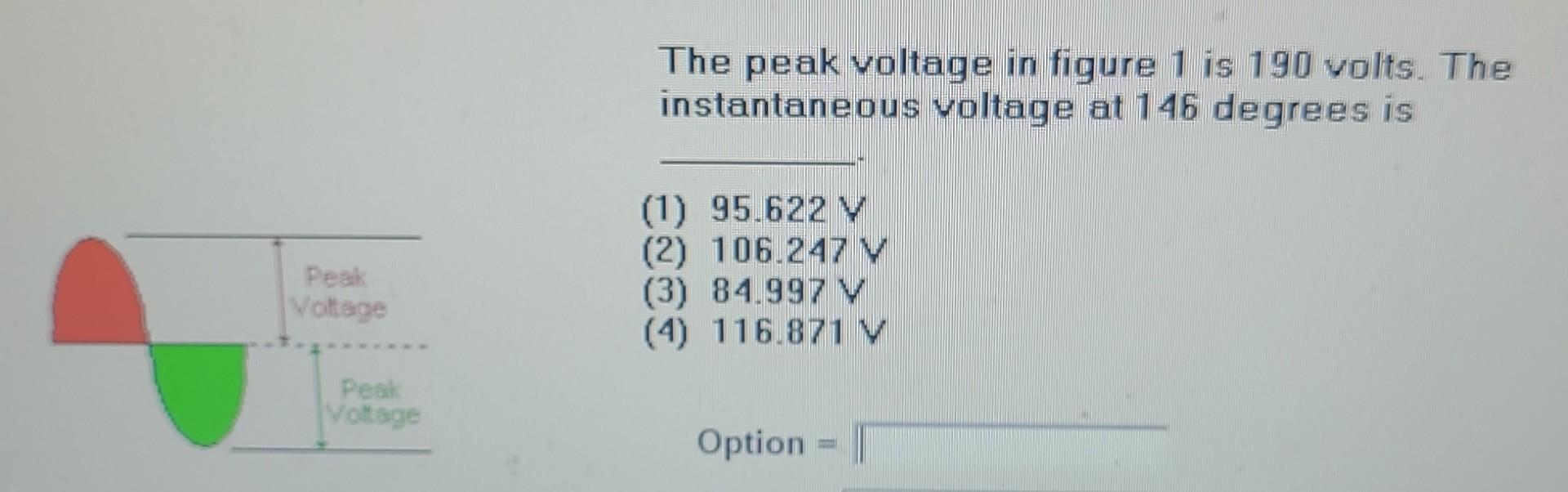 Solved The peak voltage in figure 1 is 190 volts. The | Chegg.com
