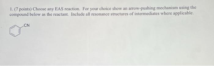 Solved 1. (7 points) Choose any EAS reaction. For your | Chegg.com