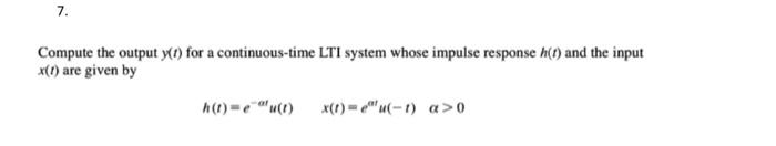 Solved compute the output y(t) for a continuous -time LTI | Chegg.com
