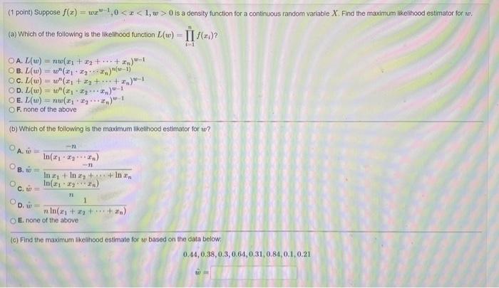 Solved (1 point) Suppose f(x)=wxw−1,00 is a density function | Chegg.com