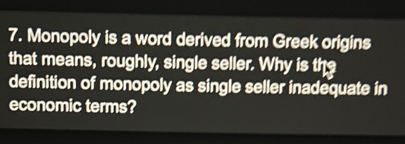 Solved Monopoly is a word derived from Greek origins that | Chegg.com