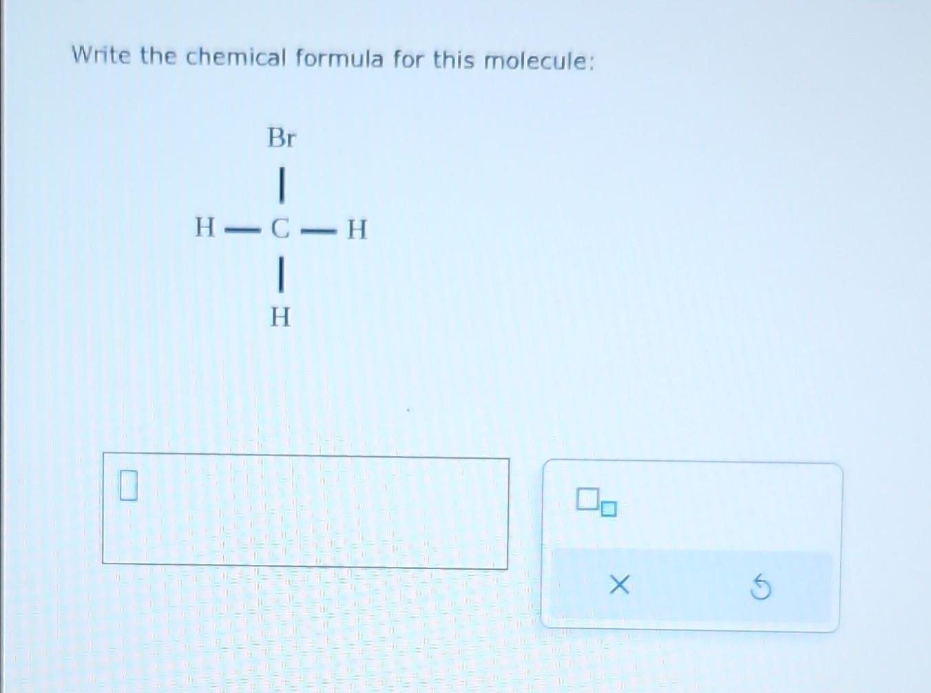 Solved Write the chemical formula for this molecule: | Chegg.com