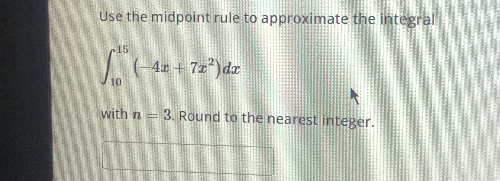 Solved Use the midpoint rule to approximate the | Chegg.com