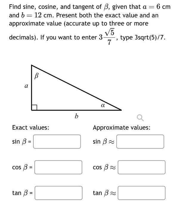 Solved Find sine, cosine, and tangent of B, given that a = = | Chegg.com