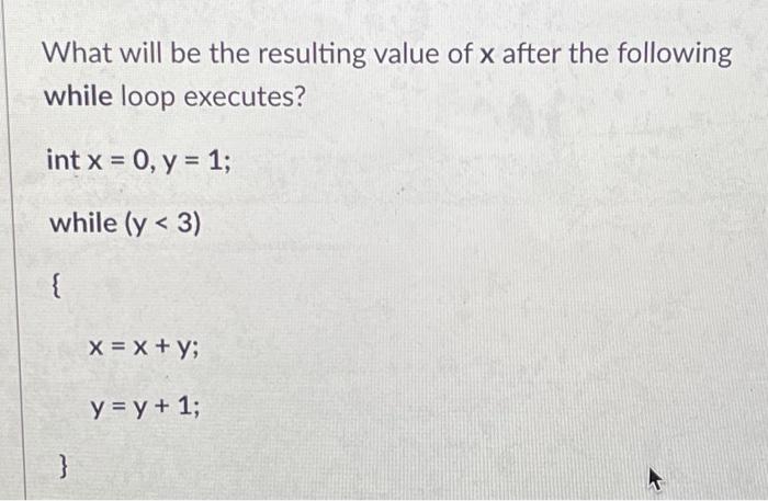 Solved What will be the resulting value of x after the | Chegg.com