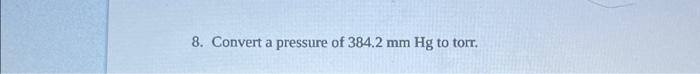 Solved 5. Convert a pressure of 2.0 mmHg to pascals.6. | Chegg.com