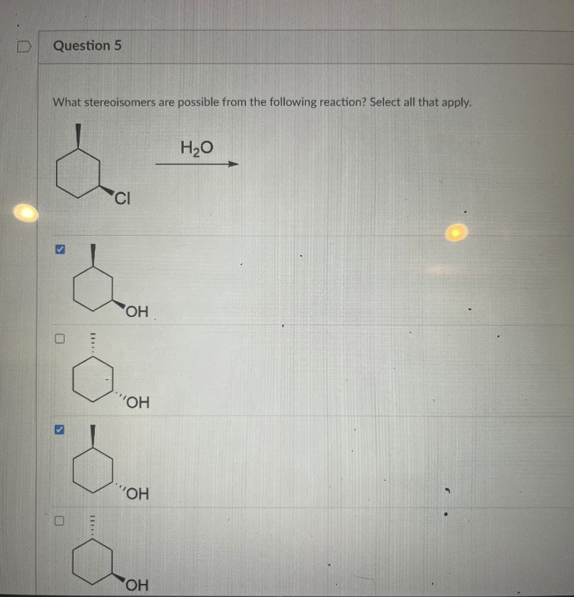 Solved Question 5What stereoisomers are possible from the | Chegg.com