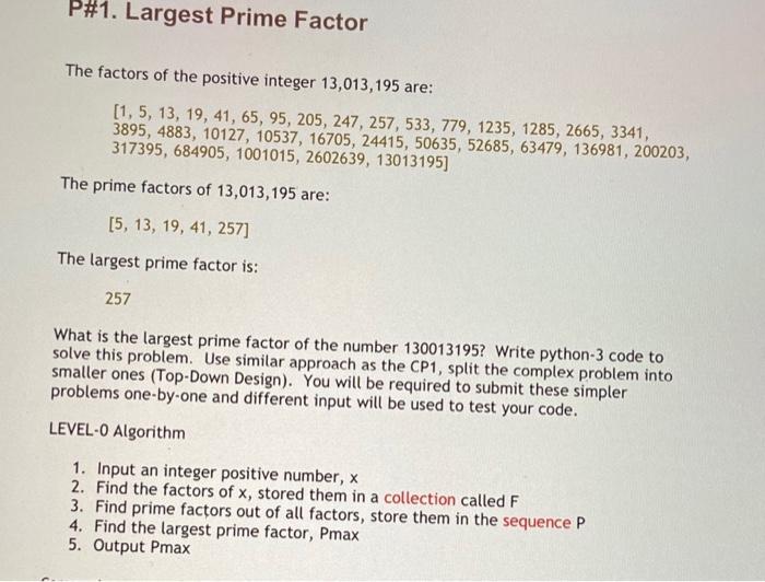 Solved P#1. Largest Prime Factor The factors of the positive | Chegg.com
