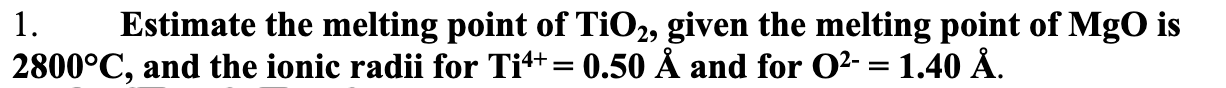 Solved Estimate the melting point of TiO2, ﻿given the | Chegg.com