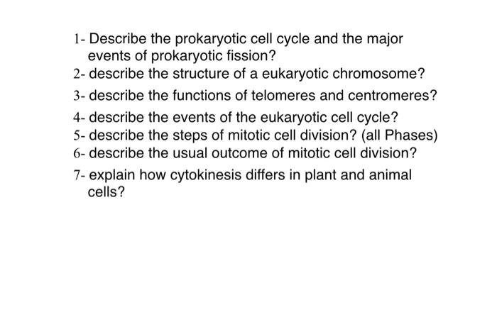 Solved 1- Describe the prokaryotic cell cycle and the major | Chegg.com