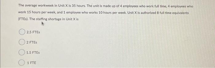 Solved The average workweek in Unit X is 35 hours. The unit | Chegg.com