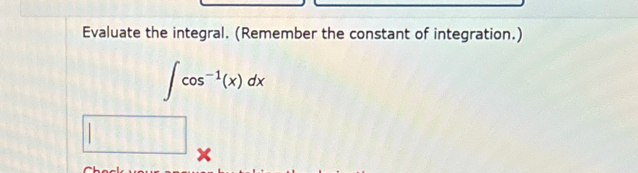 Solved Evaluate the integral. (Remember the constant of | Chegg.com