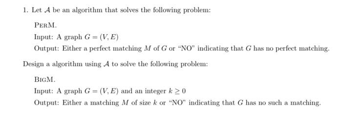 Solved 1. Let A be an algorithm that solves the following | Chegg.com