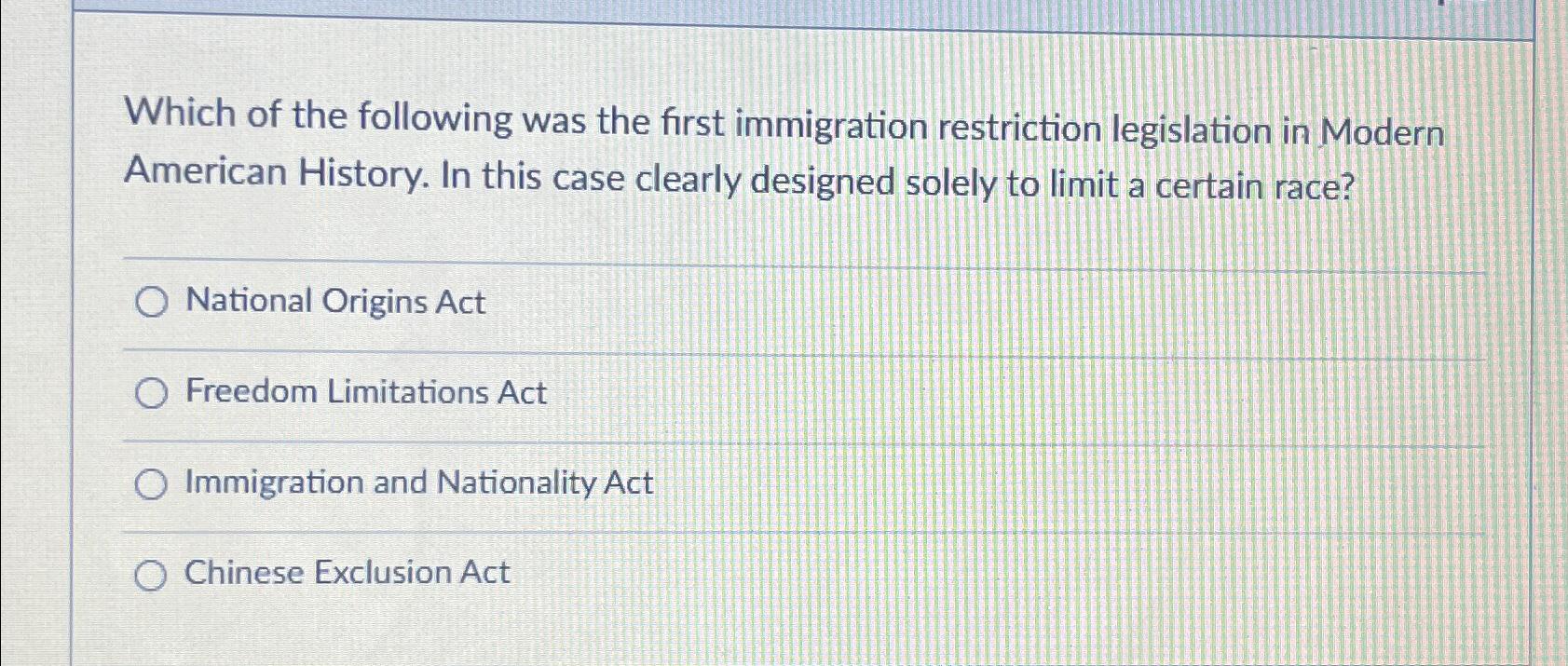 Solved Which of the following was the first immigration | Chegg.com