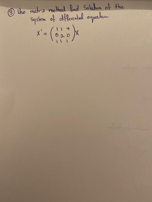 Solved ③ Use matrix method find Solution of the system of | Chegg.com