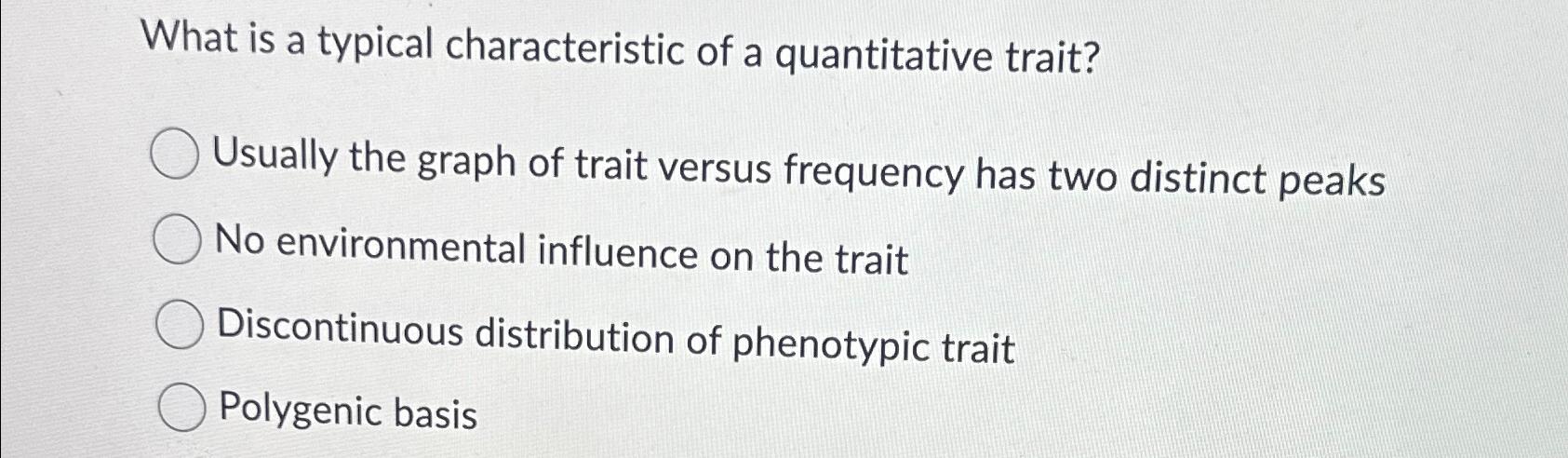 Solved What is a typical characteristic of a quantitative | Chegg.com
