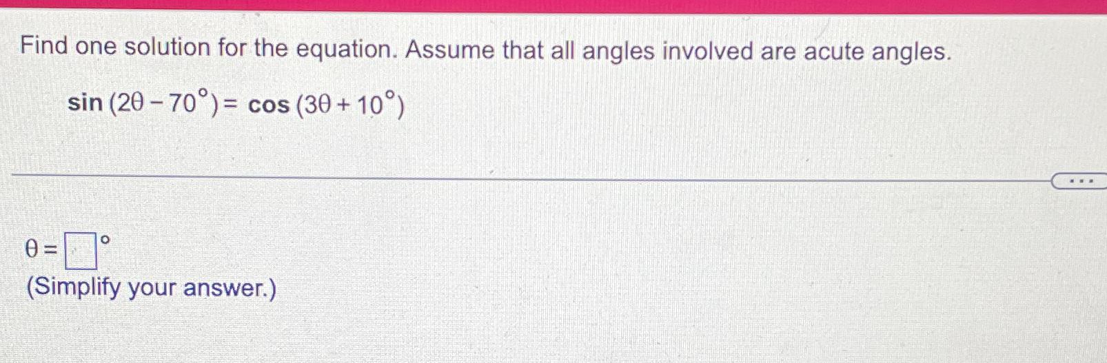 Solved Find one solution for the equation. Assume that all | Chegg.com
