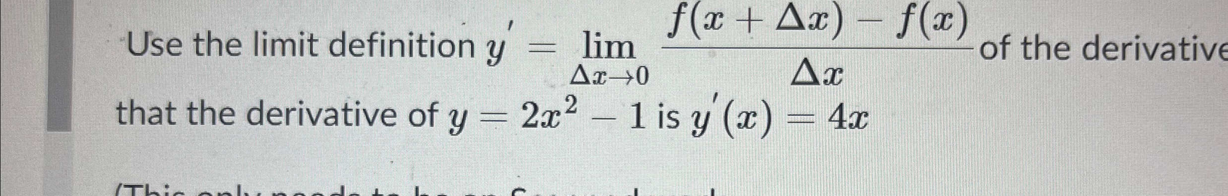 Solved Use the limit definition y'=limΔx→0f(x+Δx)-f(x)Δx ﻿of | Chegg.com