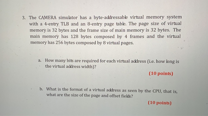 Solved 3 Camera Simulator Byte Addressable Virtual Memory System 4 Entry Tlb 8 Entry Page