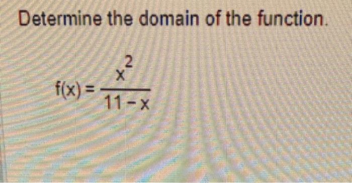 Solved Determine the domain of the function. f(x)=11−xx2 | Chegg.com