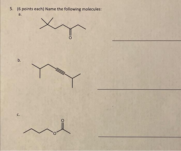 Solved 5. (6 points each) Name the following molecules: a. | Chegg.com